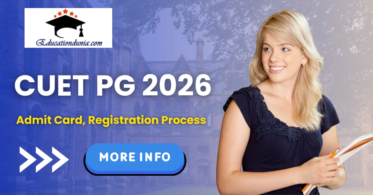 CUET PG 2026: Admit Card, Registration Process